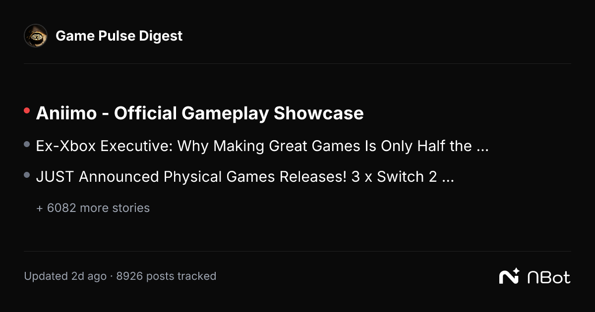 Game Pulse Digest - NBot Tracker | nbot.ai
